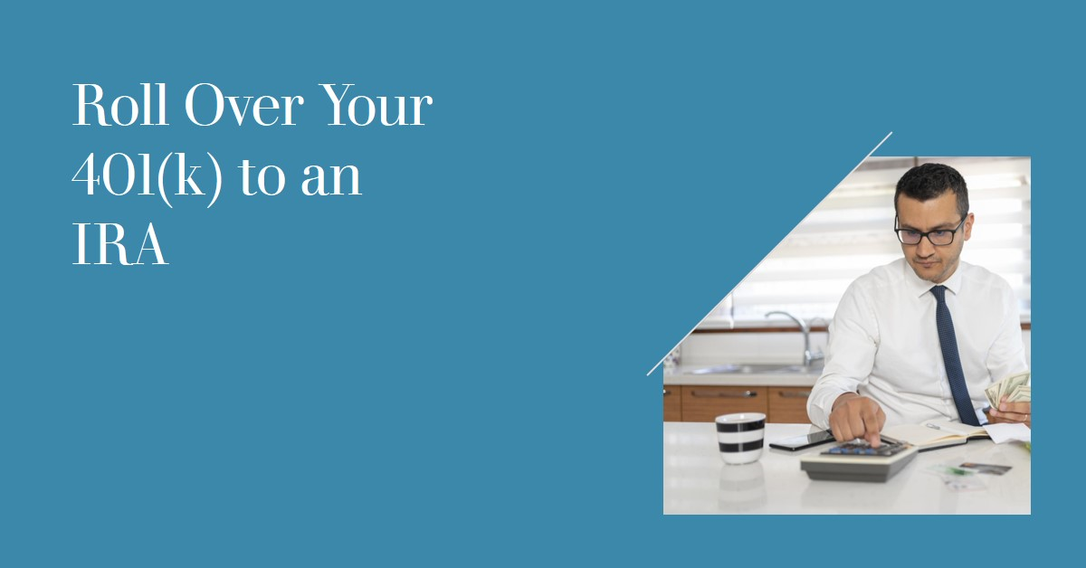 Rolling Over Your 401(k) to an IRA: A Comprehensive Guide | Money & Finance